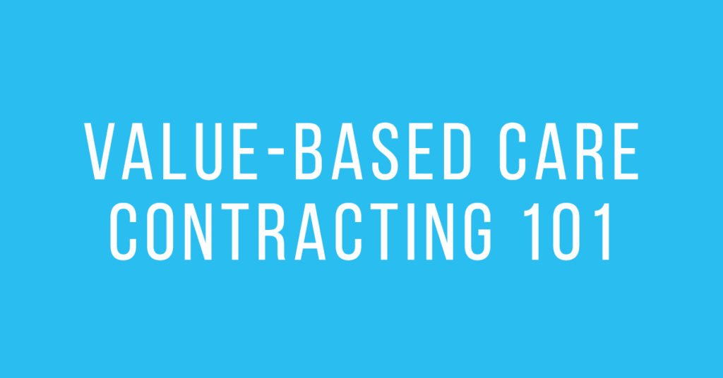 DoctusTech - Value-based Care Contracting 101