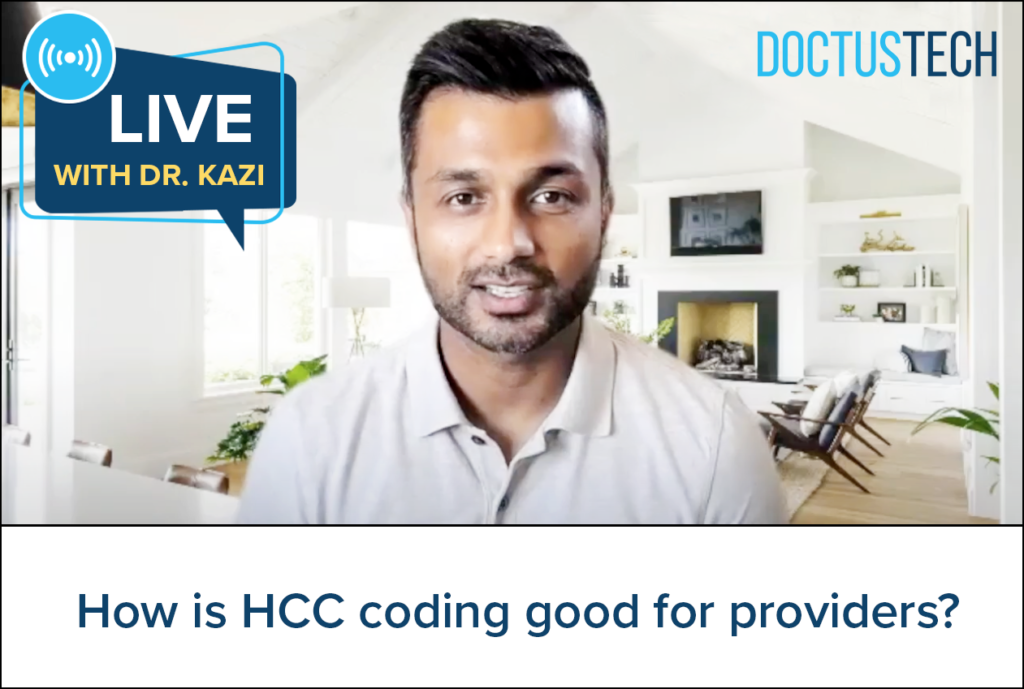 HCC Coding is Good For Providers - Live with Dr. Kazi