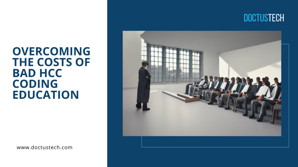 Overcoming the Costs of Bad HCC Coding Education | DoctusTech