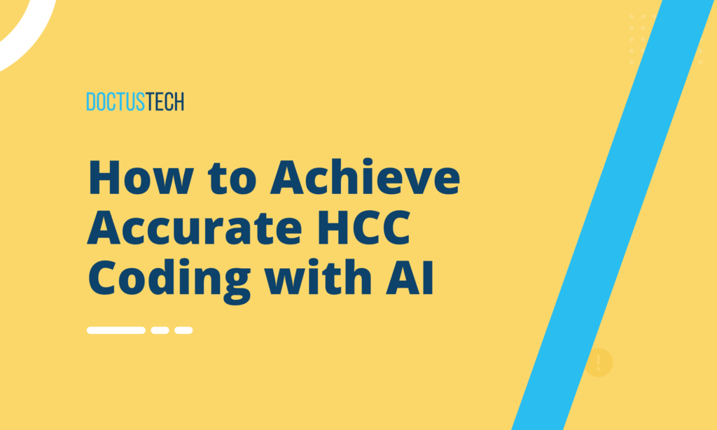 How to Achieve Accurate HCC Coding with AI - DoctusTech