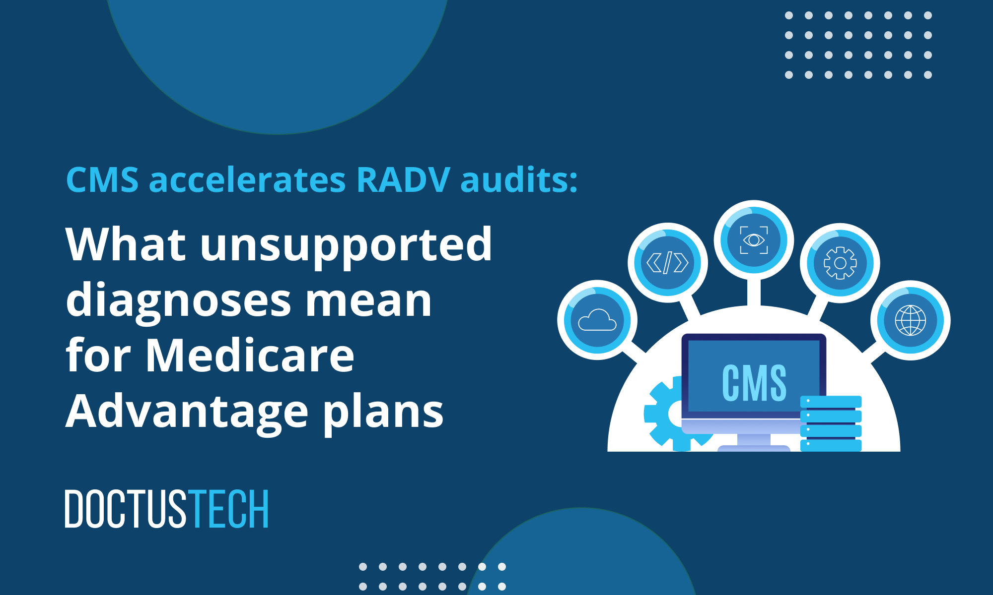 CMS accelerates RADV audits: What unsupported diagnoses mean